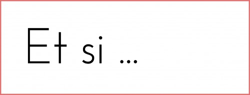 Et si ... - Le Carnet d'Emma