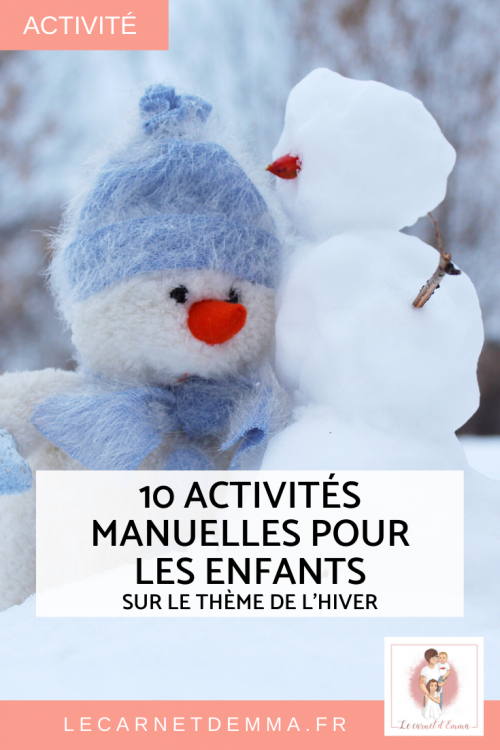 10 idées d'activités manuelles sur le thème de l'Hiver - Le Carnet d'Emma