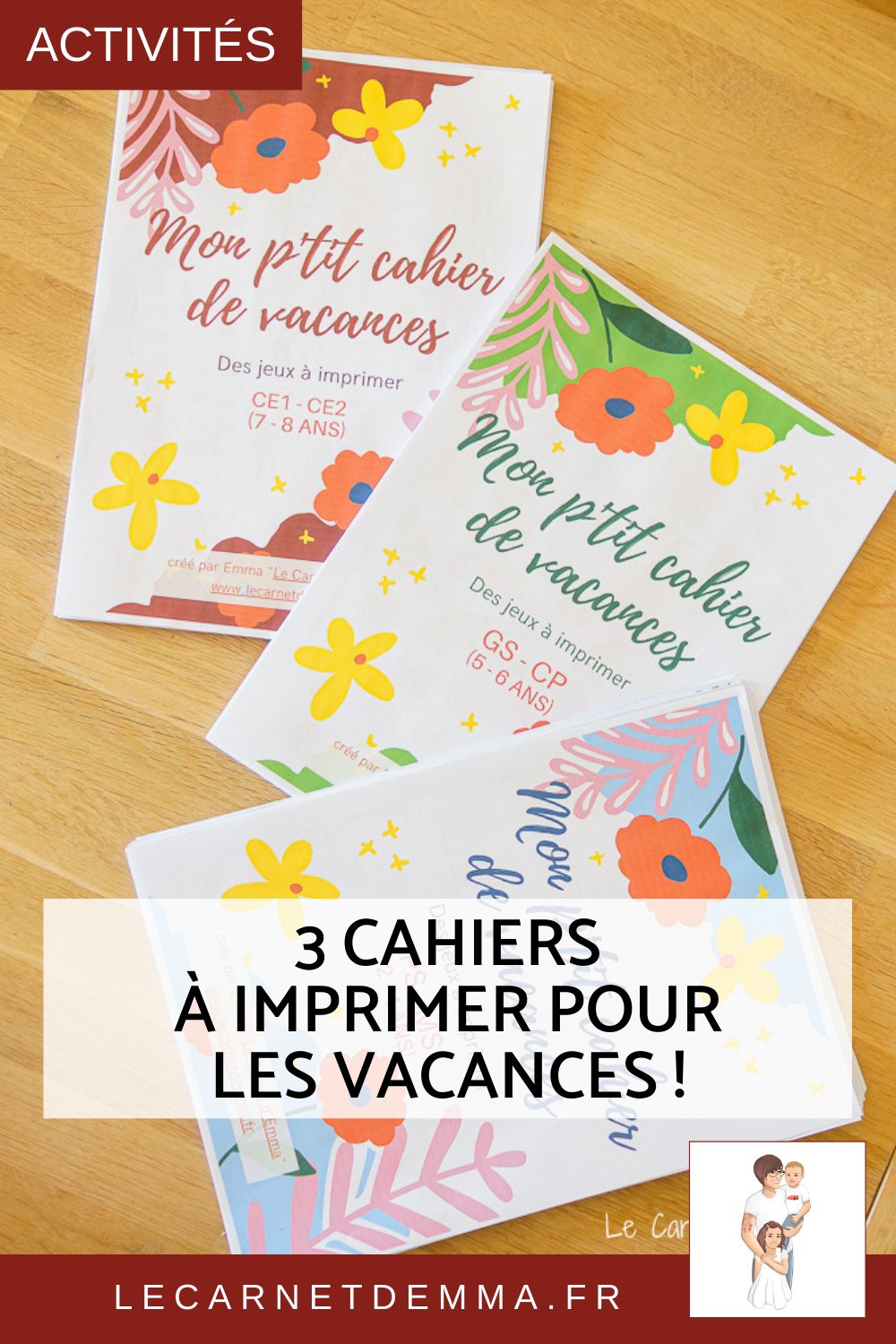 Mes P'tits cahiers de Vacances - Le Carnet d'Emma