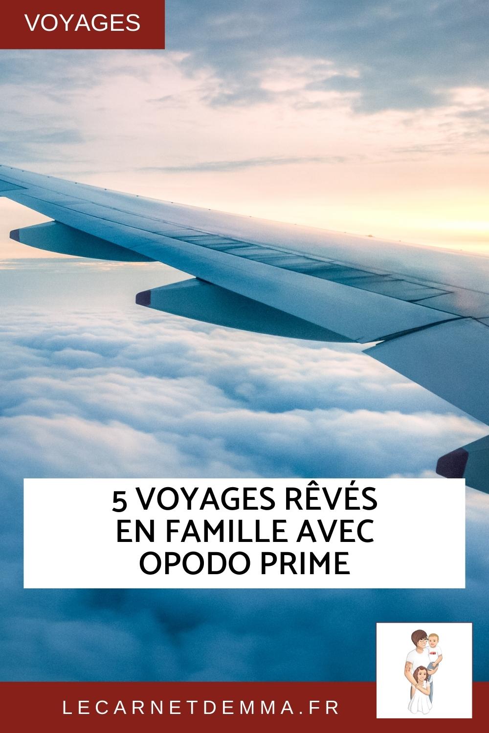 Opodo Prime pour préparer 5 voyages rêvés en famille