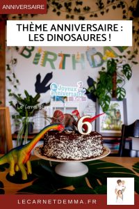 Un Anniversaire Dinosaures pour ses 6 ans - Le Carnet d'Emma