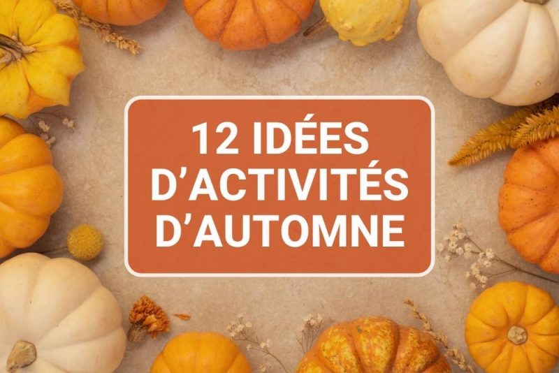 12 idées d'activités manuelles autour de l'Automne - Le Carnet d'Emma
