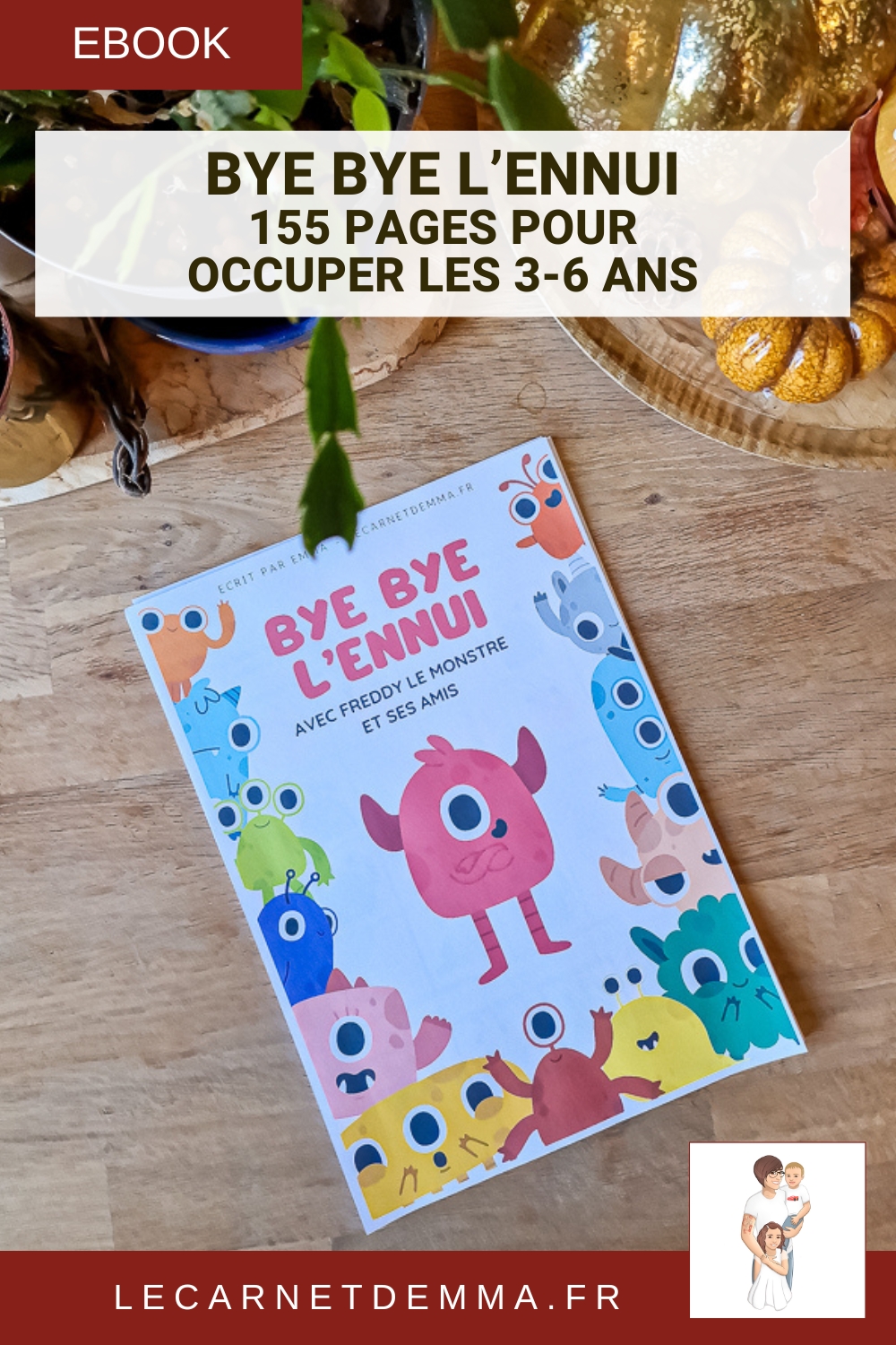 Bye Bye l'ennui - Un ebook pour occuper les 3-6 ans - Le Carnet d'Emma